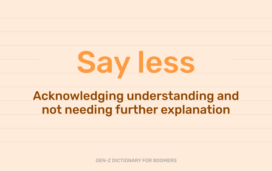 What does Say less mean Meaning Definition